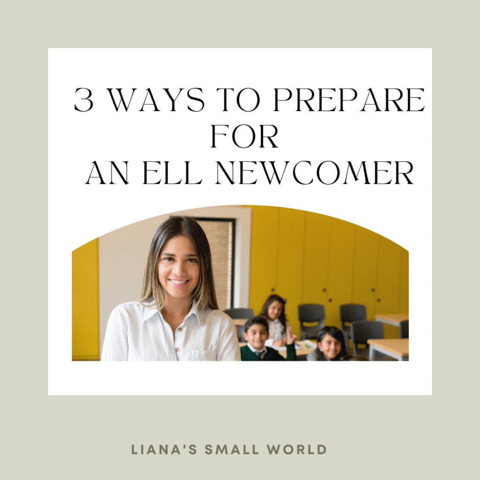 %3 Ways to Prepare for ELL Newcomers% - Liana's Small World